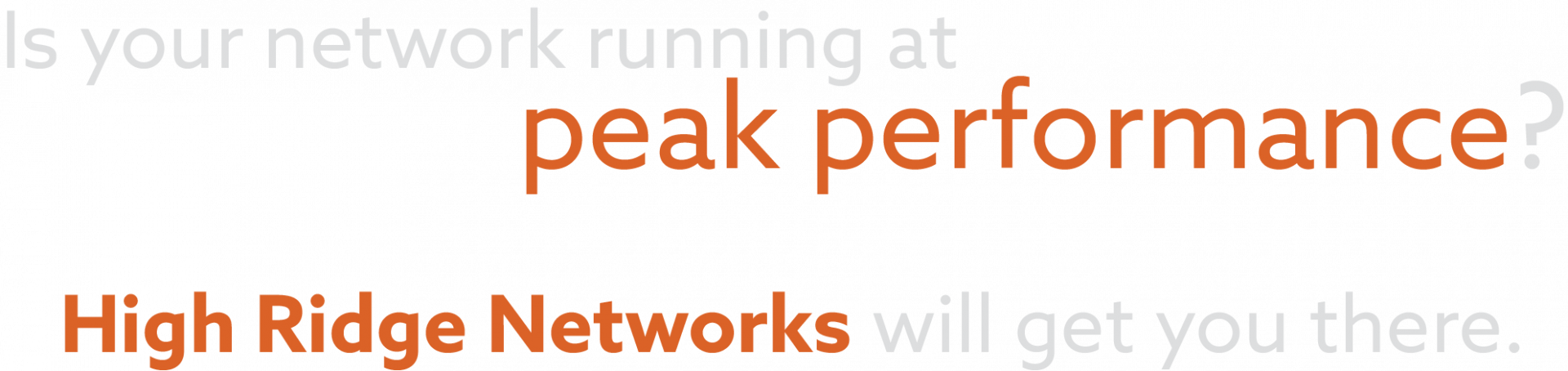 High Ridge Networks – Your network at peak performance.